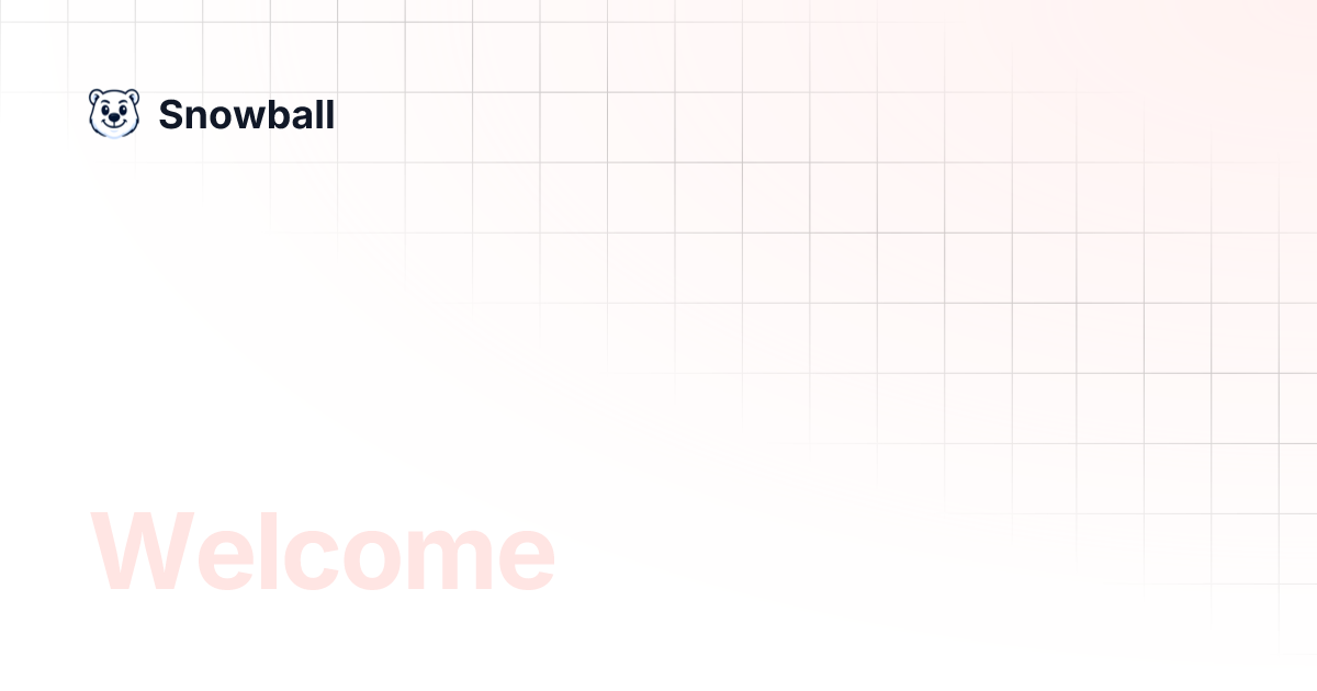 Welcome | Snowball